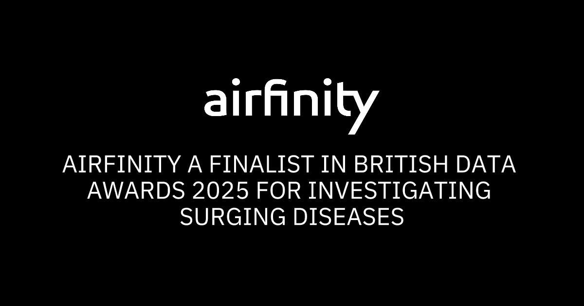 Airfinity a finalist in British Data Awards 2025 for investigating surging diseases | Airfinity