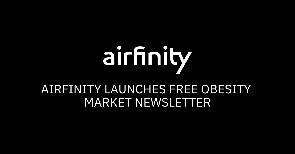 Airfinity launches free obesity market newsletter | Airfinity